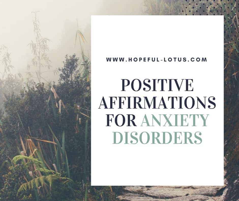 Positive Affirmations for Anxiety Disorders - Through the Phases