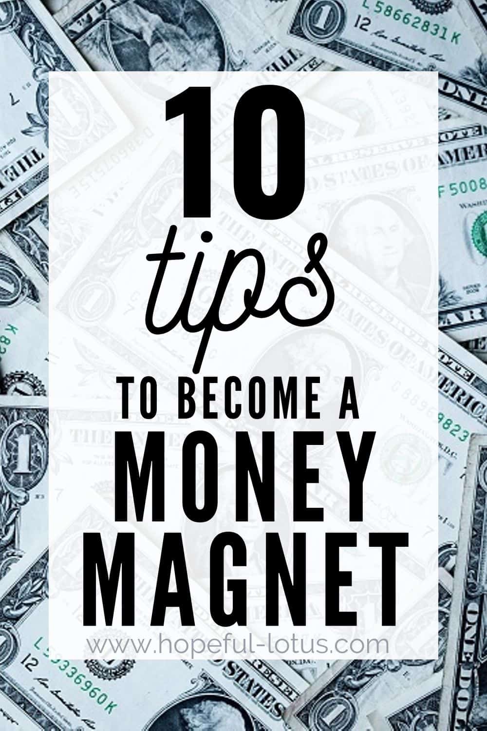 10 Tips to Become a Money Magnet Using the Law of Attraction - Through ...