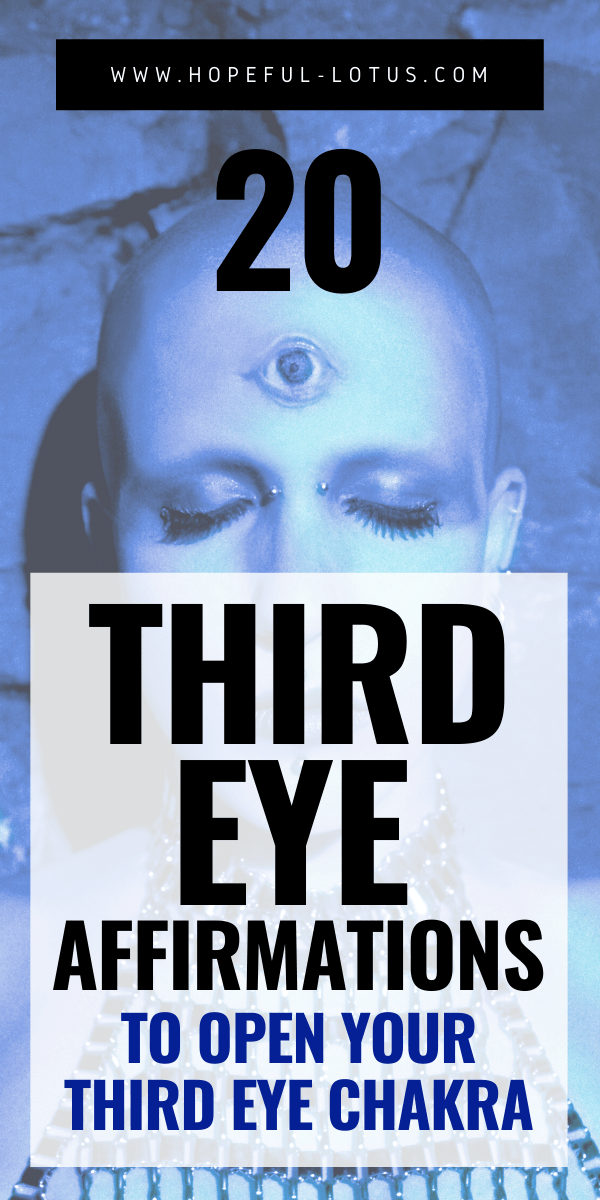 20 Powerful Third Eye Affirmations to Heighten Your Intuition - Through ...