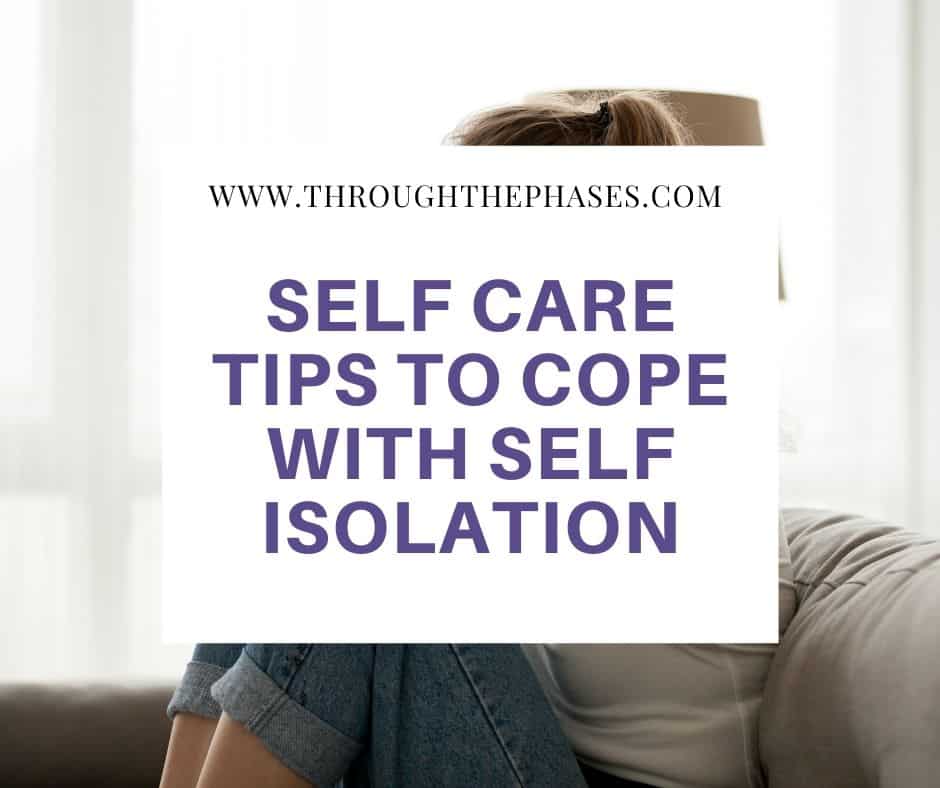 Dealing with Self Isolation: 15 Self Care Tips for Social Distancing ...