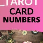Tarot Numerology: Learning the Meanings of Tarot Card Numbers
