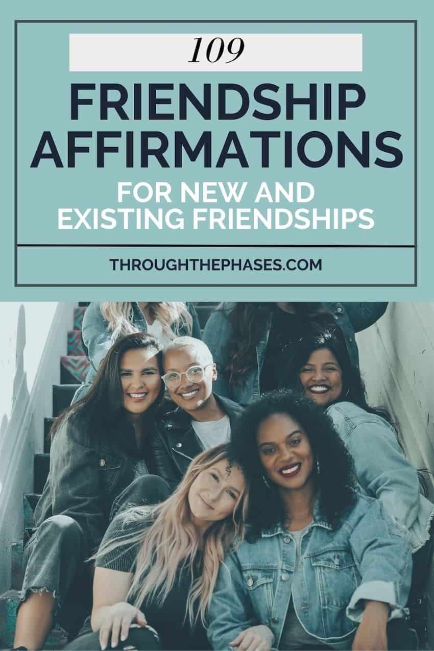 109 Positive Friendship Affirmations for New and Existing Friends