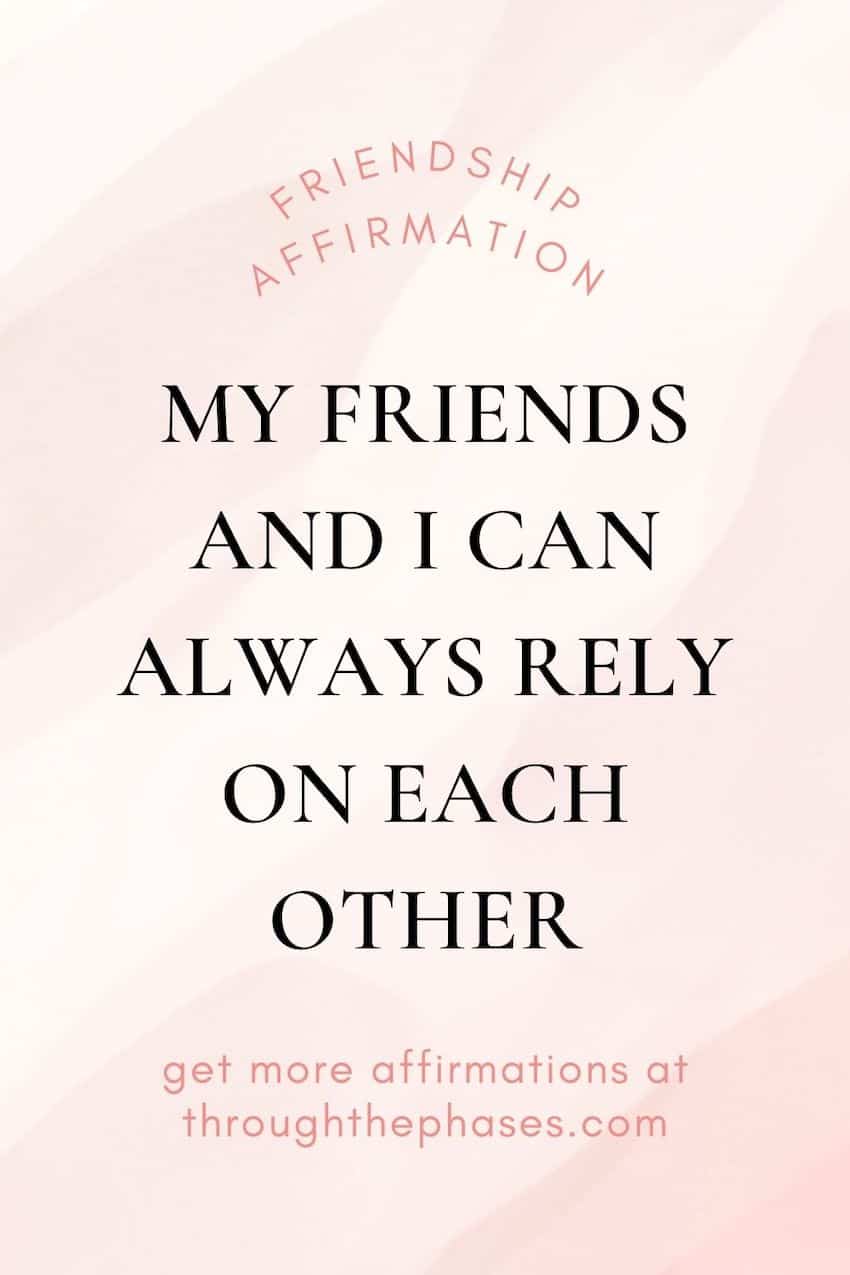 109 Positive Friendship Affirmations for New and Existing Friends